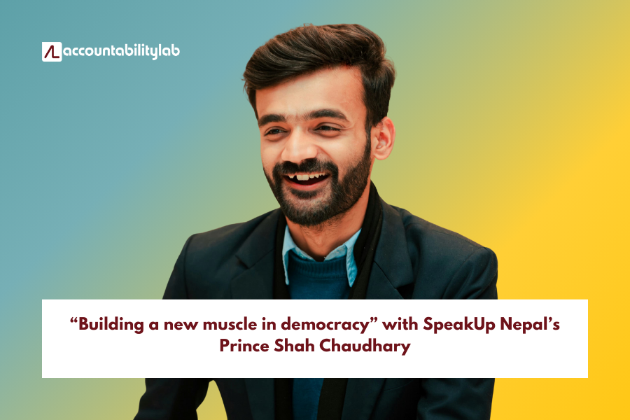 “Building a new muscle in democracy” with SpeakUp Nepal’s Prince Shah ...